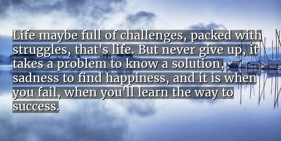 ‘The Challenges Of Life’ – Inspirational thoughts from everyday life